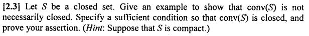 Solved 2.3] Let S be a closed set. Give an example to show | Chegg.com