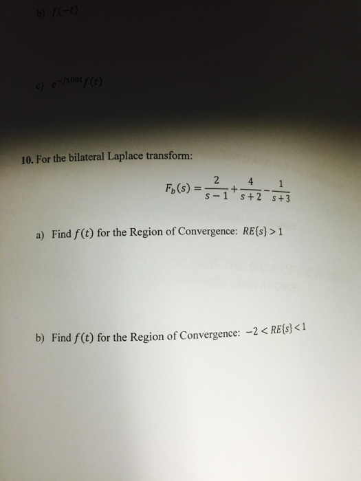 Solved For the bilateral Laplace transform: Fb(s) = 2/s-1 + | Chegg.com