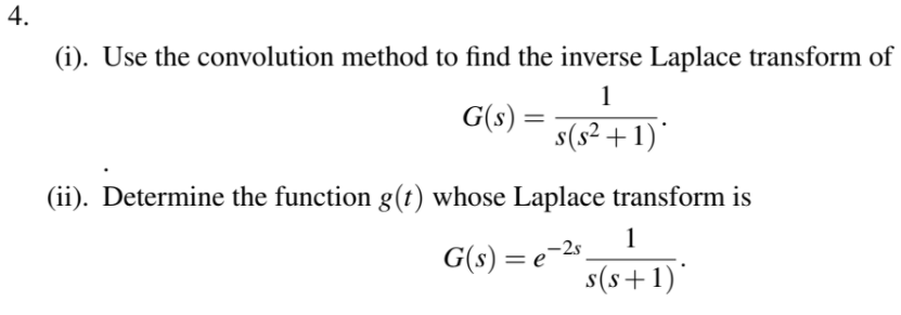 Solved 4. (i). Use the convolution method to find the | Chegg.com
