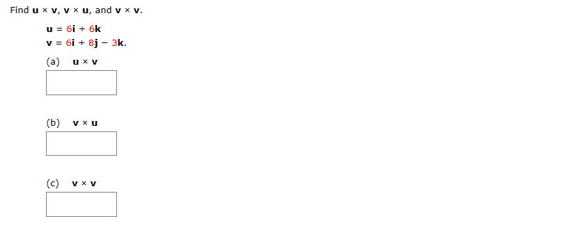 Solved Find u x v, v x u, and v v. (b) V xu (c) vxv | Chegg.com