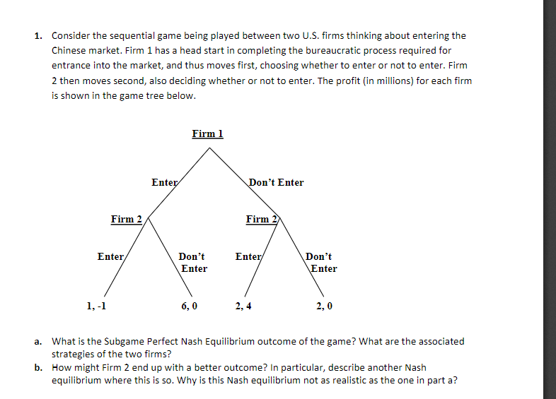 Solved 1. Consider the sequential game being played between | Chegg.com
