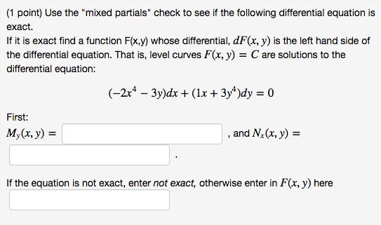 Solved exact. If it is exact find a function F(x.y) whose | Chegg.com