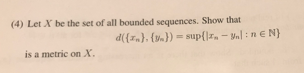 Solved (4) Let X be the set of all bounded sequences. Show | Chegg.com