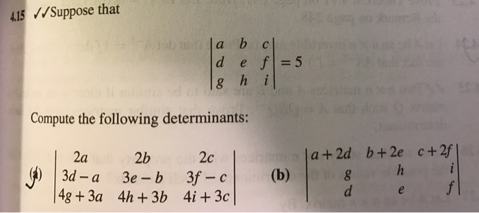 Solved Suppose that |a b c d e f g h i| = 5 Compute the | Chegg.com