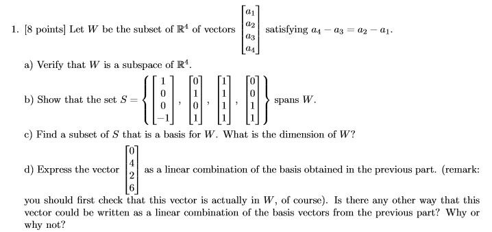 Solved 0 1. 8 points] Let W be the subset of R4 of vectors | Chegg.com