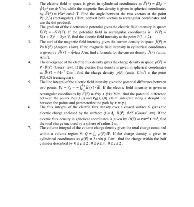 Solved The Electric Field In Space Is Given In Cylindrical