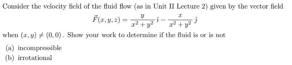 Solved Consider the velocity field of the fluid flow (as in | Chegg.com