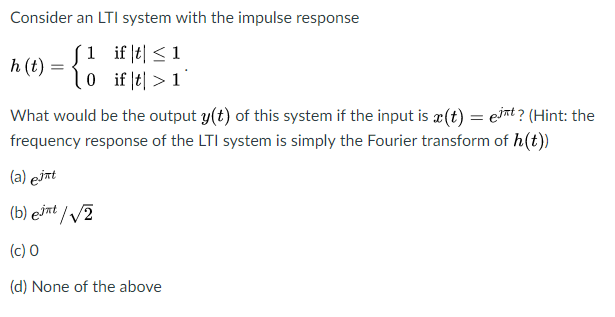 Solved Consider an LTI system with the impulse response h | Chegg.com