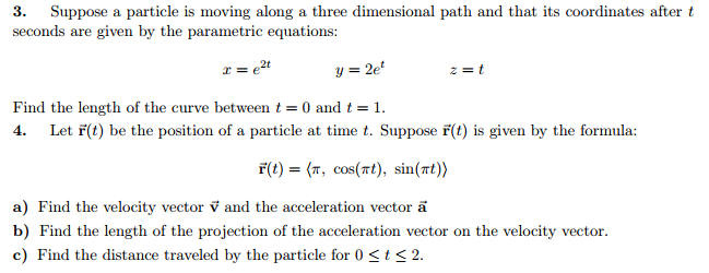 Solved Suppose a particle is moving along a three | Chegg.com