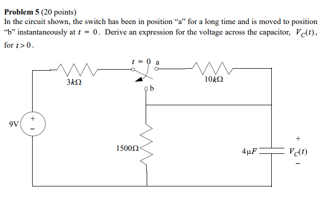 Solved Problem 5 (20 points) In the circuit shown, the | Chegg.com