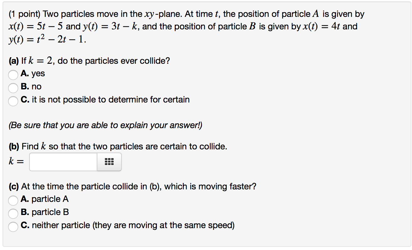 Solved Two particles move in the xy-plane. At time t, the | Chegg.com