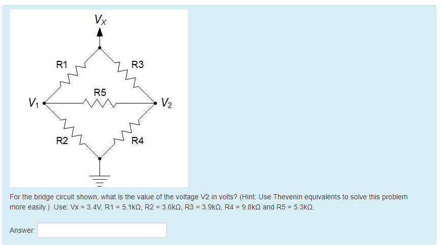 Solved R1 R3 R5 R2 R4 For the bridge circuit shown, what is | Chegg.com