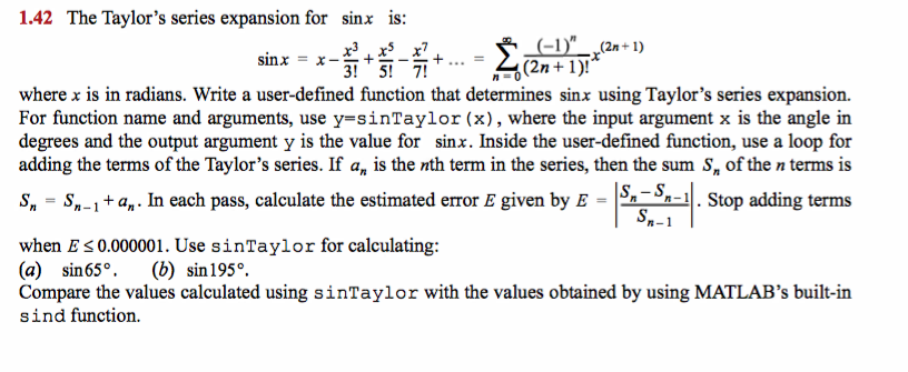 Solved The Taylor's series expansion for sin x is: sin x = | Chegg.com