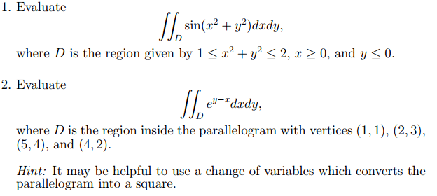 Solved Evaluate integral integral_D sin (x^2 + y^2) dxdy, | Chegg.com