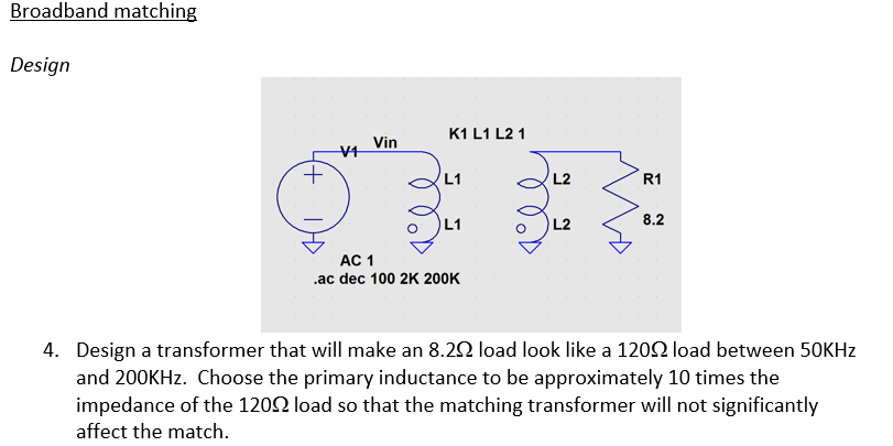 Broadband matching Design Design a transformer that | Chegg.com