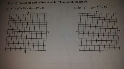 Solved Identify the center and radius of each. Then sketch | Chegg.com