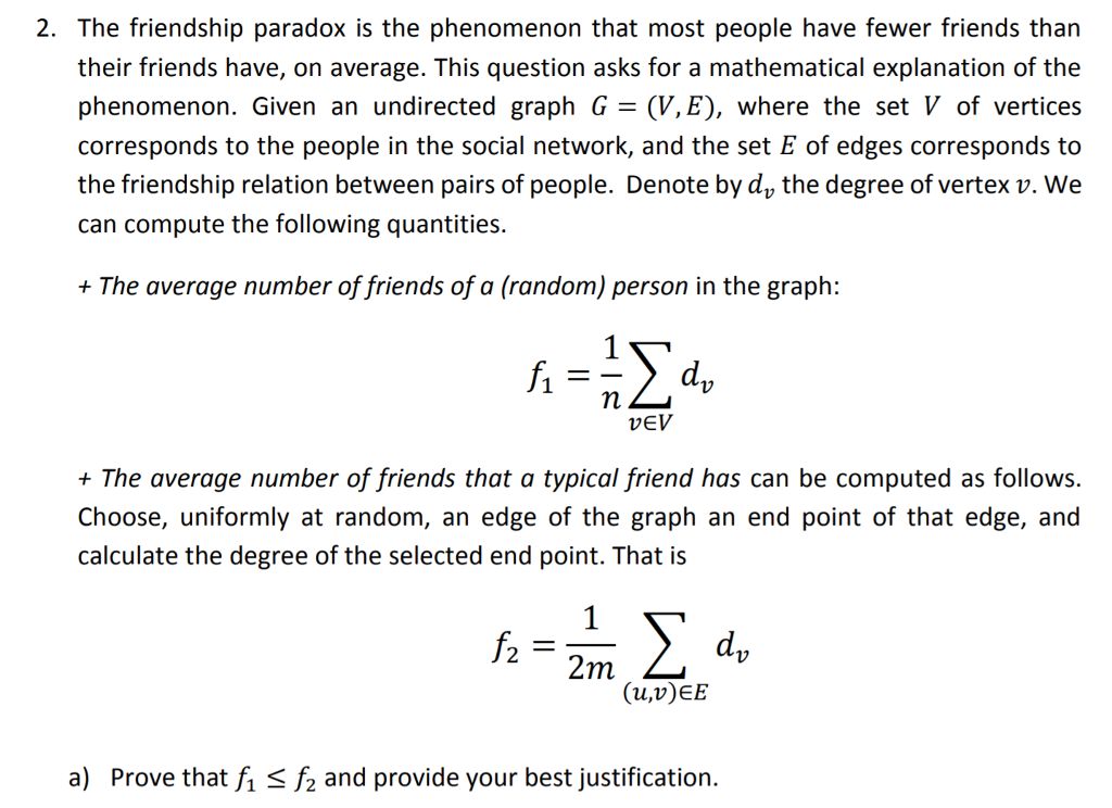 Solved 2. The friendship paradox is the phenomenon that most | Chegg.com