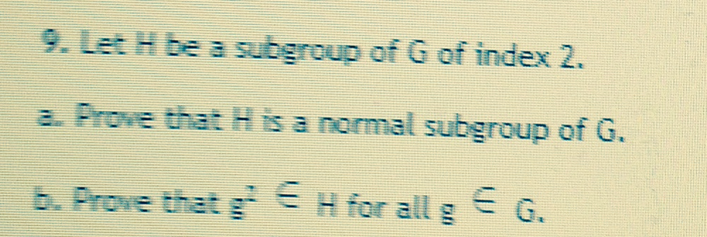 Solved Let H be a subgroup of G of index 2. Prove that H is | Chegg.com Solved Let H be a subgroup of G of index 2. Prove that H is | Chegg.com