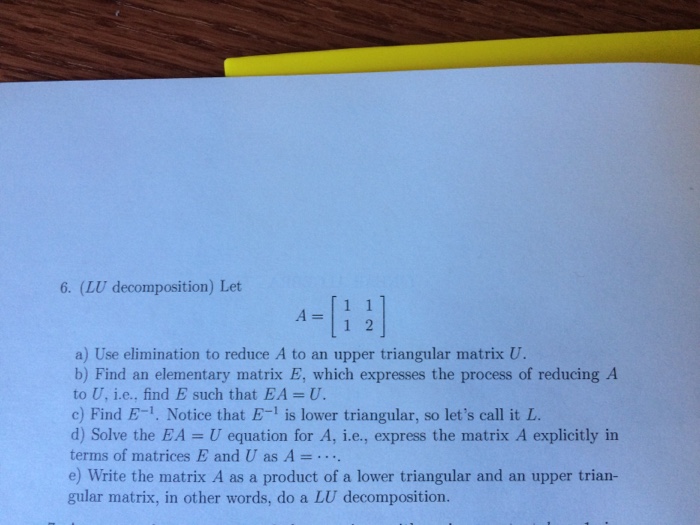 Solved Let A = [1 1 1 2] Use elimination to reduce A to | Chegg.com
