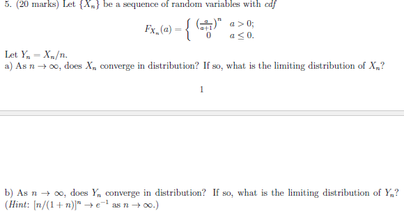 Solved 5. (20 marks) Let fXn be a sequence of random | Chegg.com