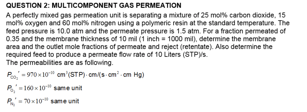 QUESTION 2: MULTICOMPONENT GAS PERMEATION A perfectly | Chegg.com