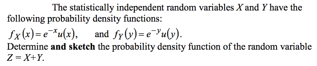Solved The statistically independent random variables X and | Chegg.com