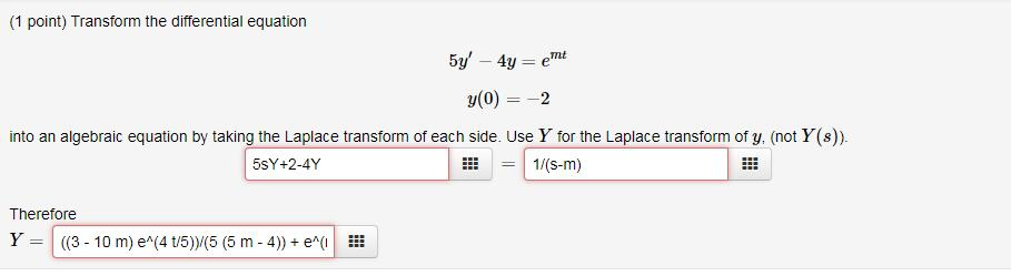 Solved (1 point) Transform the differential equation mt y(0) | Chegg.com