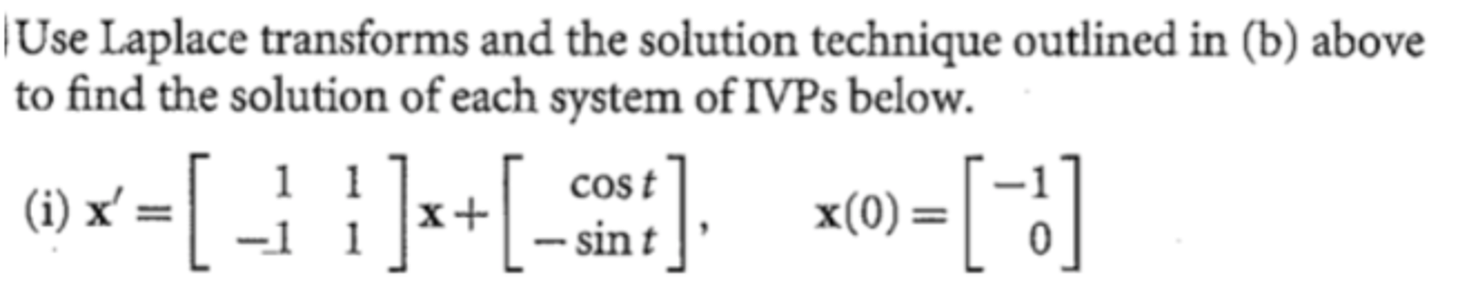 Solved Use Laplace transforms and the solution technique | Chegg.com