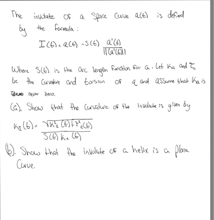 Solved The involute as a space curve a(e) is defined by the | Chegg.com