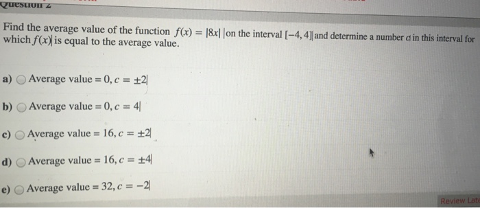Solved Find the average value of the function f(x) = |8x| | | Chegg.com
