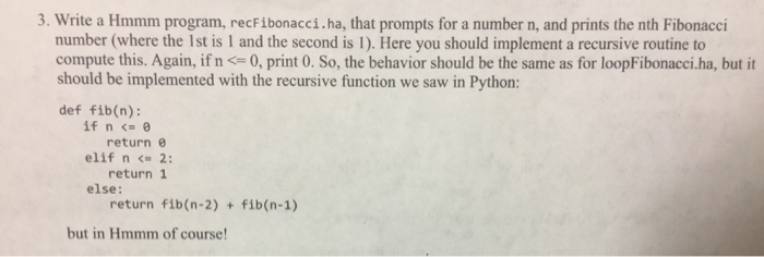 Solved 3. Write a Hmmm program, recFibonacci.ha, that | Chegg.com