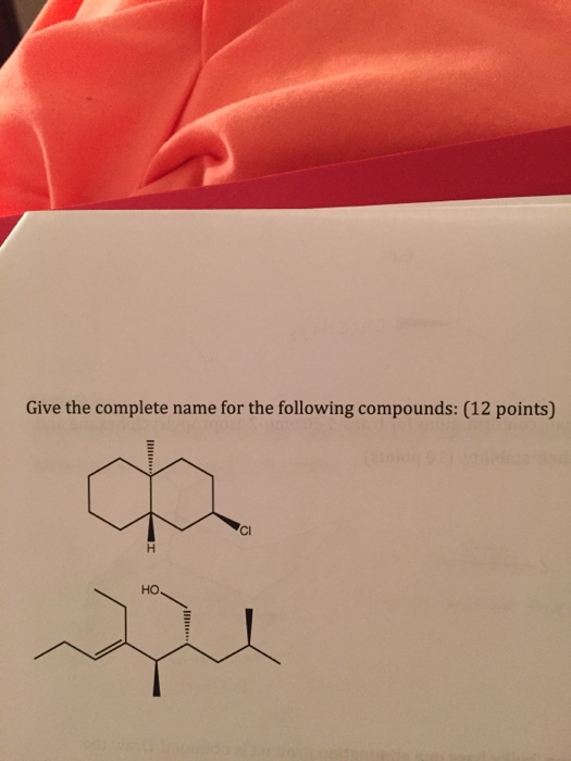 Solved Give the complete name for the following compounds: | Chegg.com