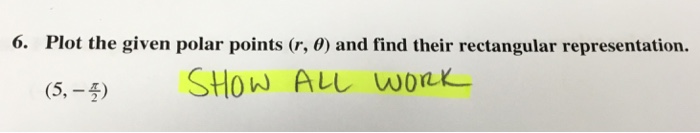 Solved Plot the given polar points (r, theta) and find their | Chegg.com
