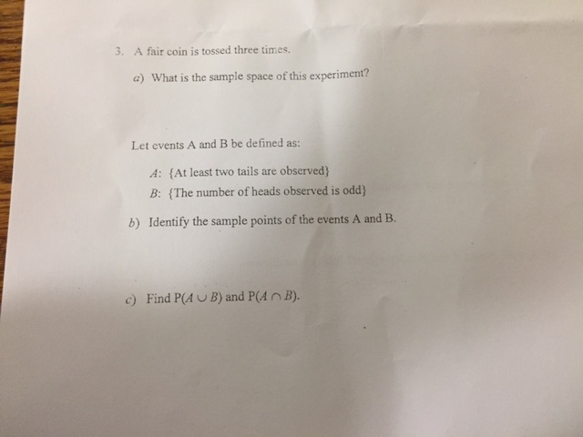 Solved A fair coin is tossed three times. What is the | Chegg.com