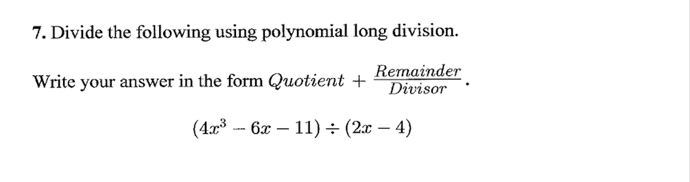 Solved 7. Divide the following using polynomial long | Chegg.com