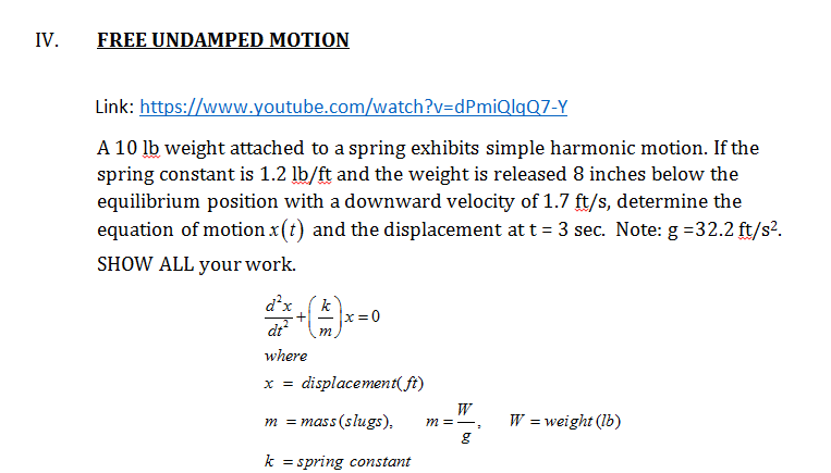Solved IV. FREE UNDAMPED MOTION Link: | Chegg.com