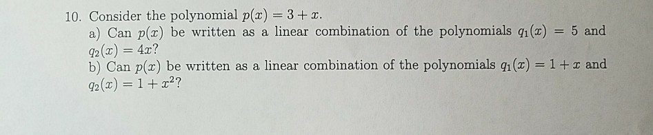 Solved 10. Consider the polynomial p(x) = 3 + a) Can p(x) be | Chegg.com
