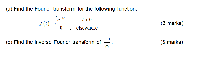 Solved (a) Find the Fourier transform for the following | Chegg.com