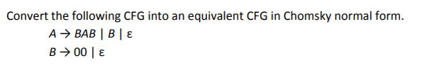Solved Convert the following CFG into an equivalent CFG in | Chegg.com