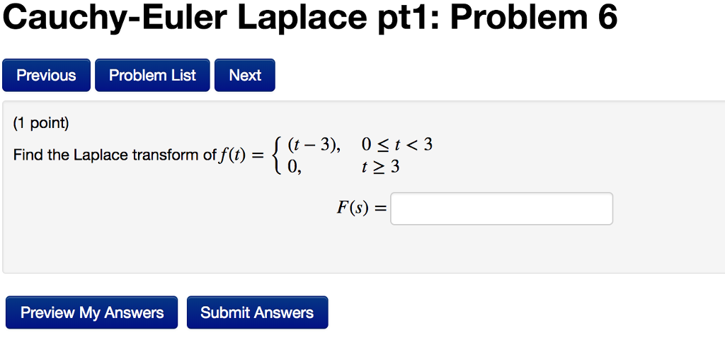 Solved Cauchy-Euler Laplace pt1: Problem 6 Previous Problem | Chegg.com