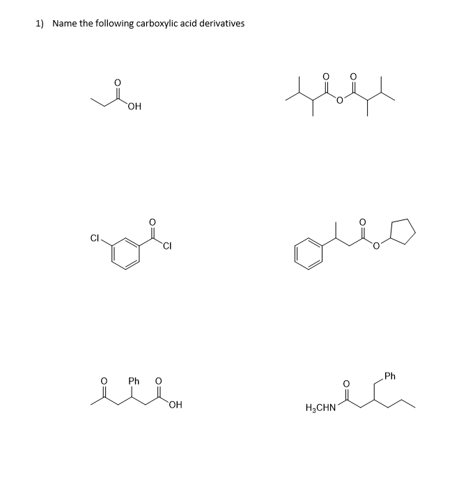Solved Name the following carboxylic acid derivatives | Chegg.com
