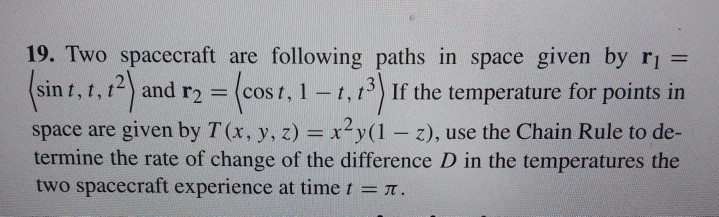 Solved 19. Two spacecraft are following paths in space given | Chegg.com