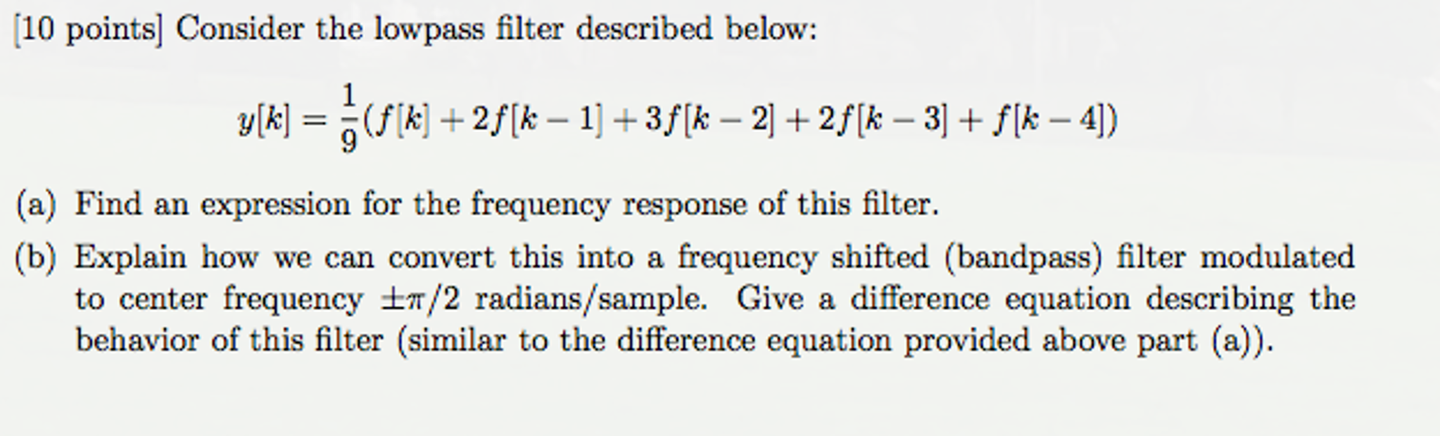 Solved Consider the lowpass filter described below: y[k] = | Chegg.com