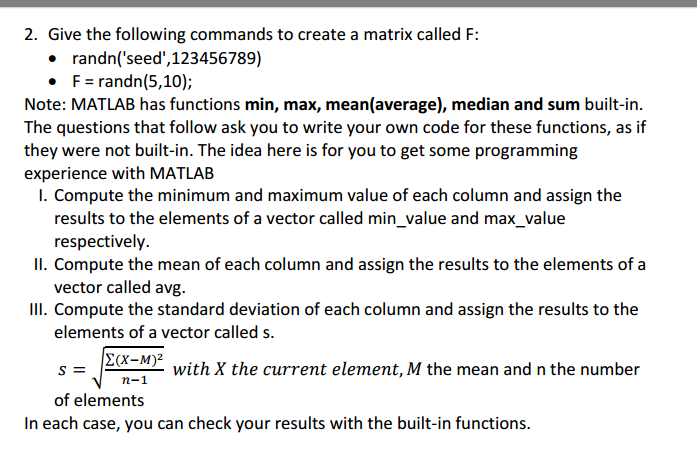 Solved Give the following commands to create a matrix called | Chegg.com
