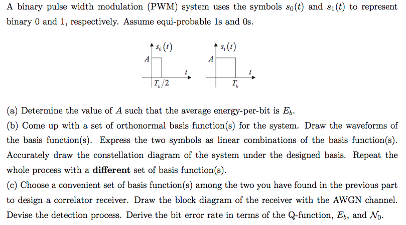 Solved A Binary Pulse Width Modulation Pwm System Uses The 2237
