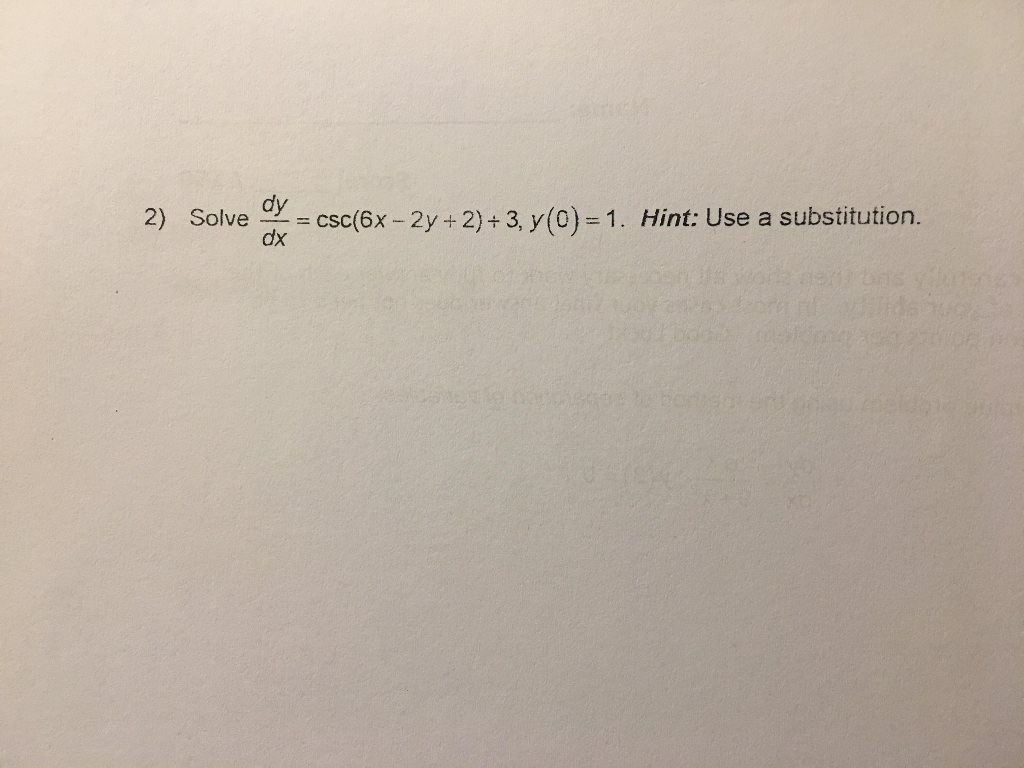 Solved 2) Solve x cSc(6x-2y +2)+3, y(0)-1. Hint: Use a | Chegg.com