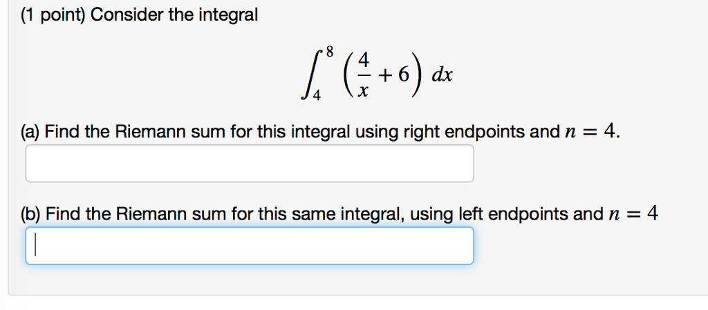 Solved (1 point) Consider the integral 4 (a) Find the | Chegg.com