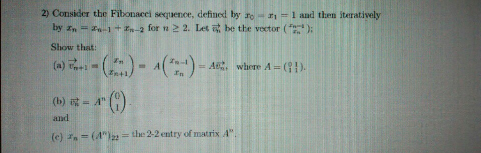 Solved 2) Consider the Fibonacei sequence, defined by ro- | Chegg.com