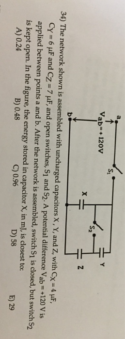 Solved 34) The network shown is assembled with Uncharged | Chegg.com
