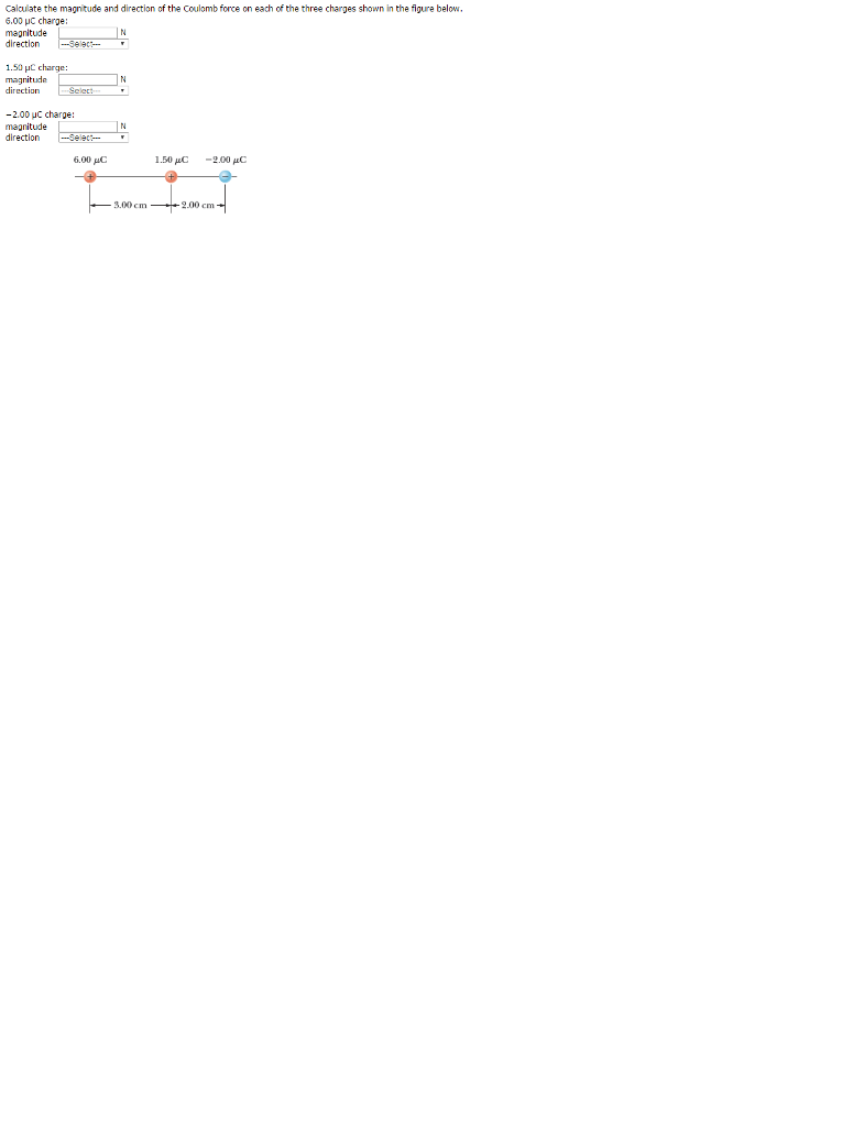 Solved Calculate The Magnitude And Direction Of The Coulomb